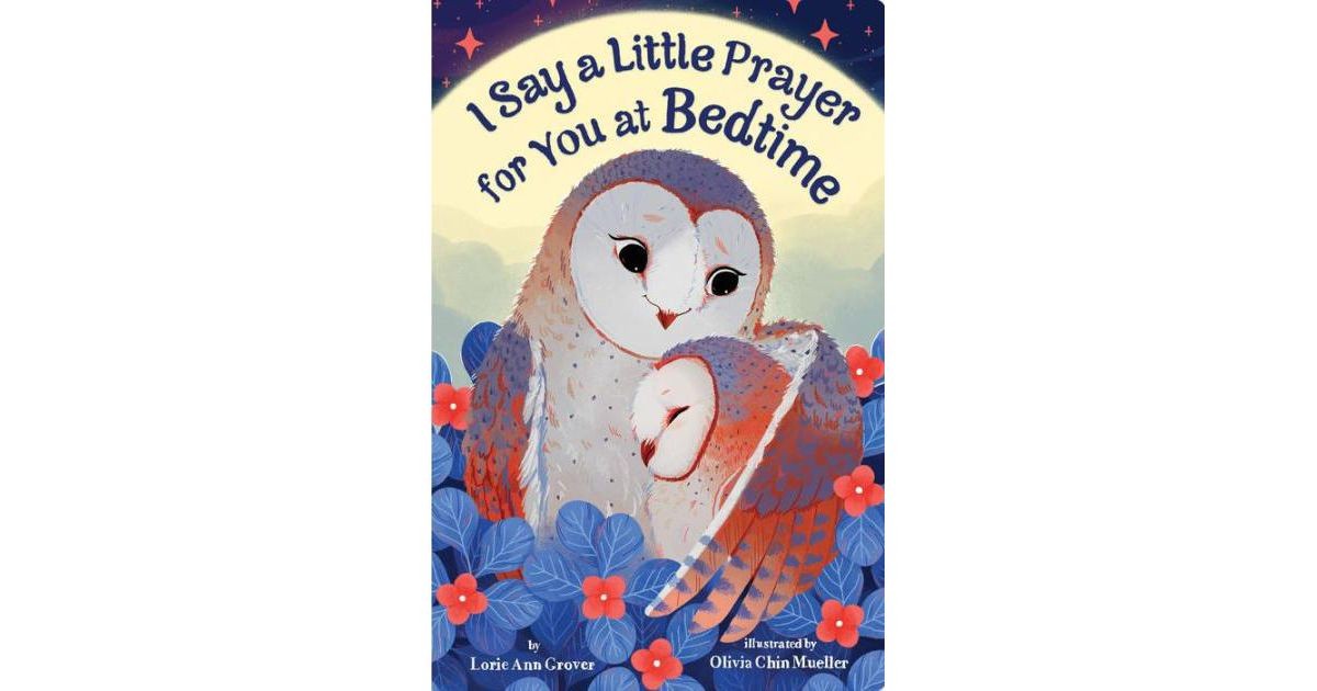 I Say a Little Prayer for You at Bedtime by Lorie Ann Grover Best Deals ...
