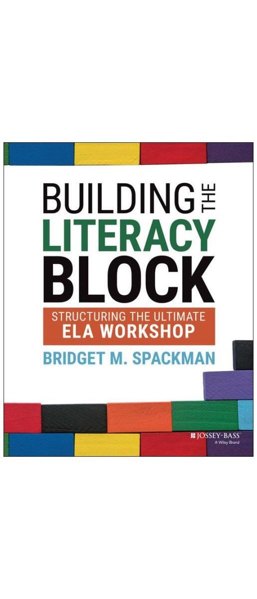 Building the Literacy Block- Structuring the Ultimate ELA Workshop by ...
