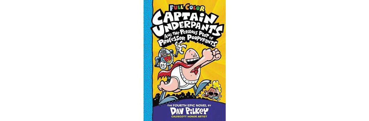 Captain Underpants and the Perilous Plot of Professor Poopypants: Color ...