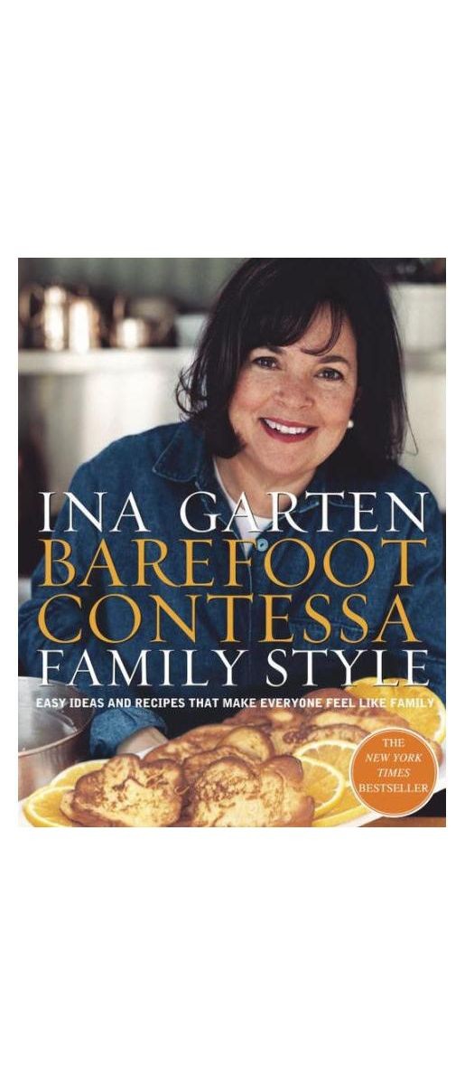 Barefoot Contessa Family Style: Easy Ideas and Recipes That Make ...