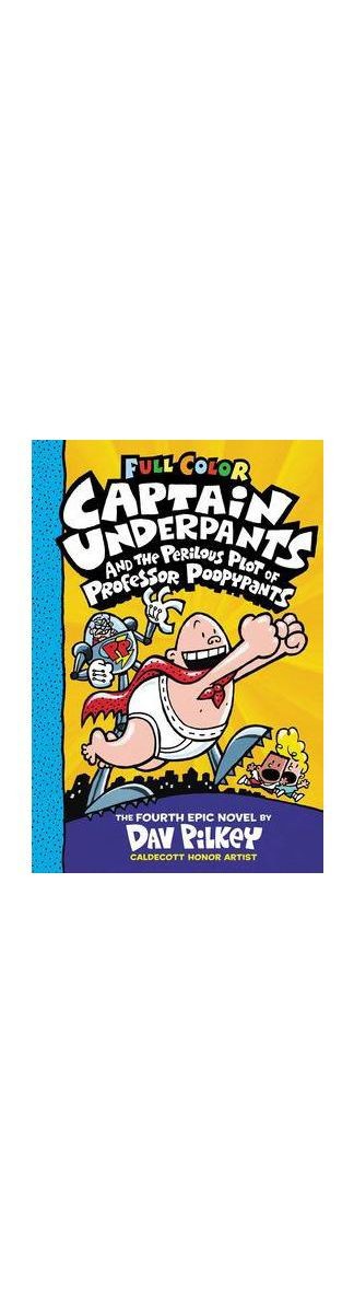 Captain Underpants and the Perilous Plot of Professor Poopypants: Color ...