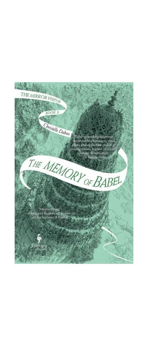 The Memory of Babel (The Mirror Visitor Quartet #3) by Christelle Dabos ...