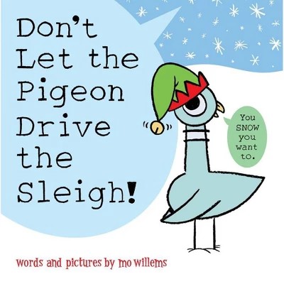 Don’t Let the Pigeon Drive the Sleigh (Picture Book) - by Mo Willems ...